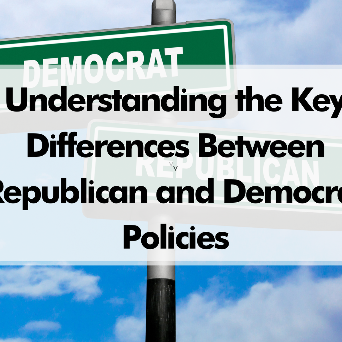 Understanding the Key Differences Between Republican and Democrat Poli ...